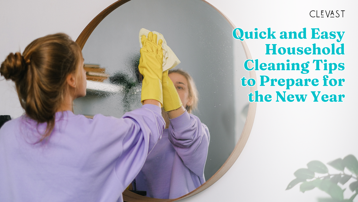 Quick and Easy Household Cleaning Tips to Prepare for the New Year ...